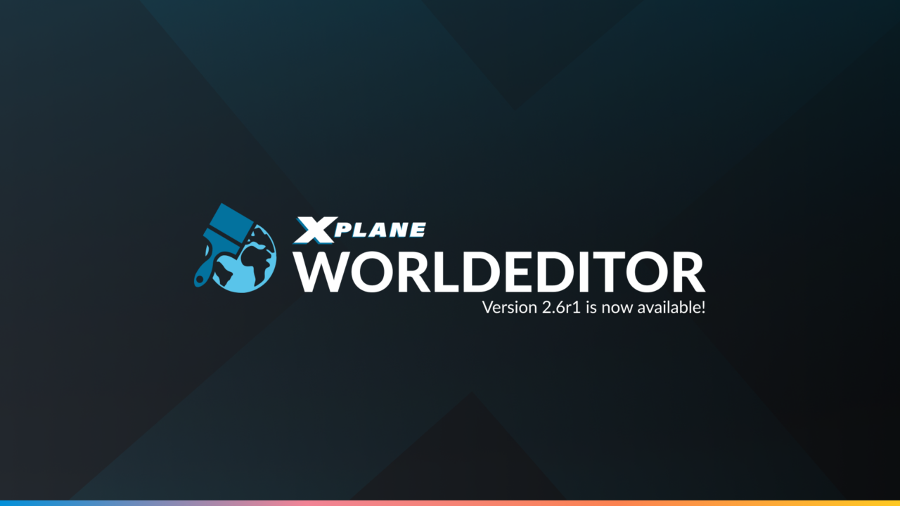 World Editor 2.6r1 is available! - X-Plane Developer